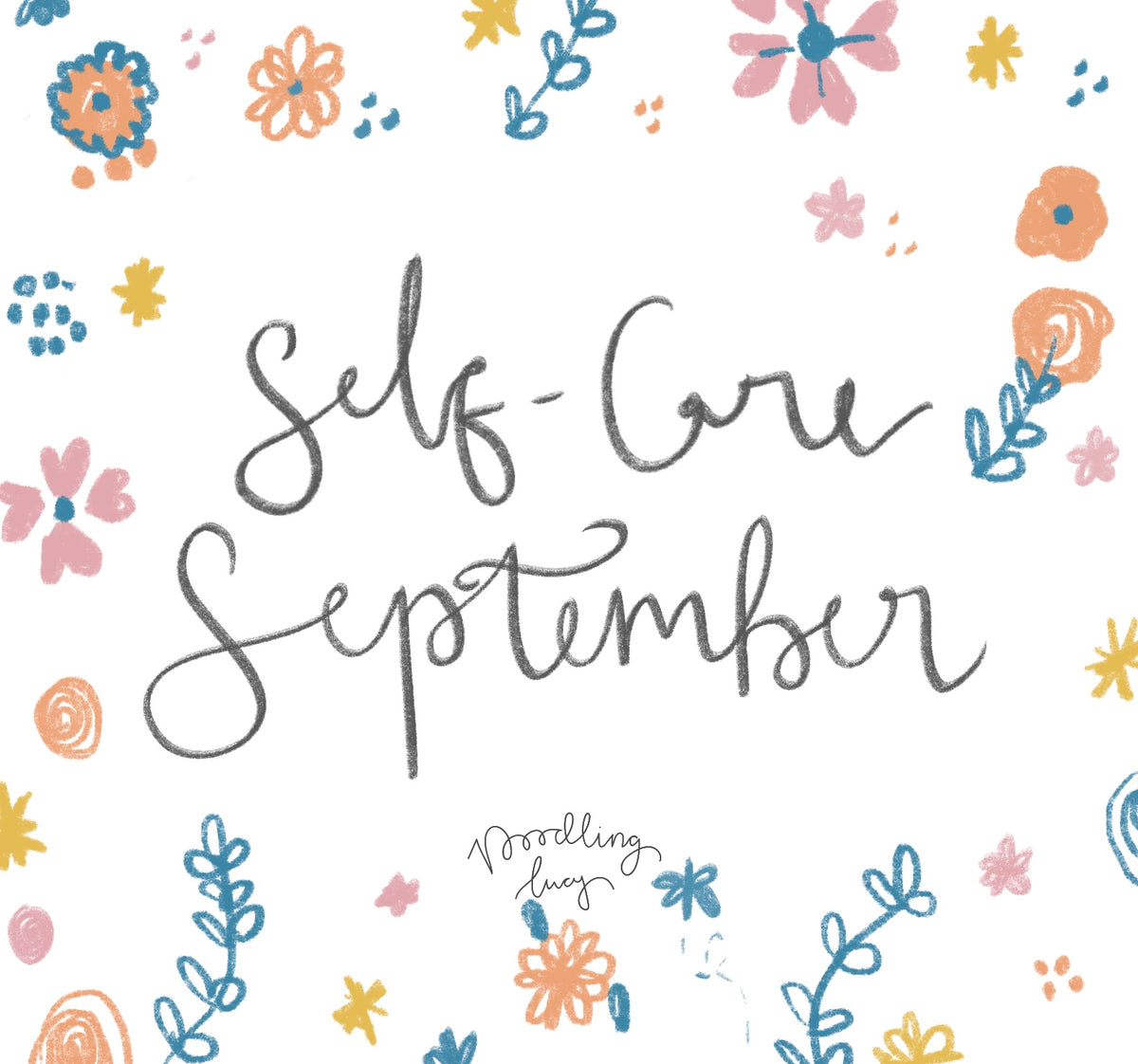 Self-Care September – Doodling Lucy